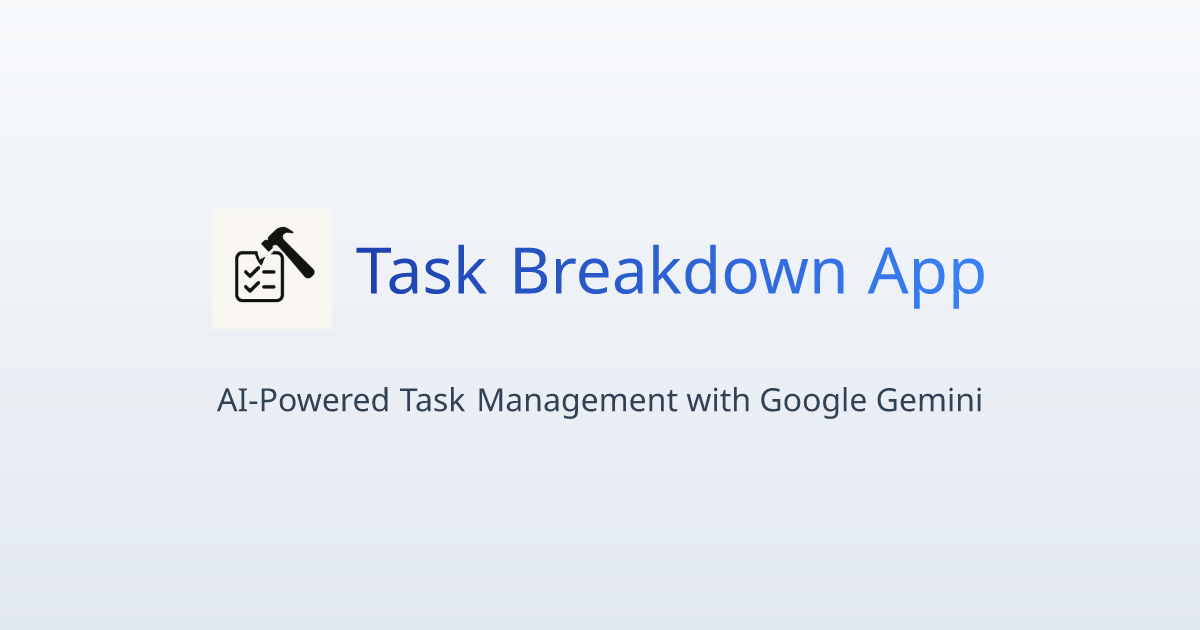 Task Breakdown App | AI-Powered Task Management with Google Gemini
